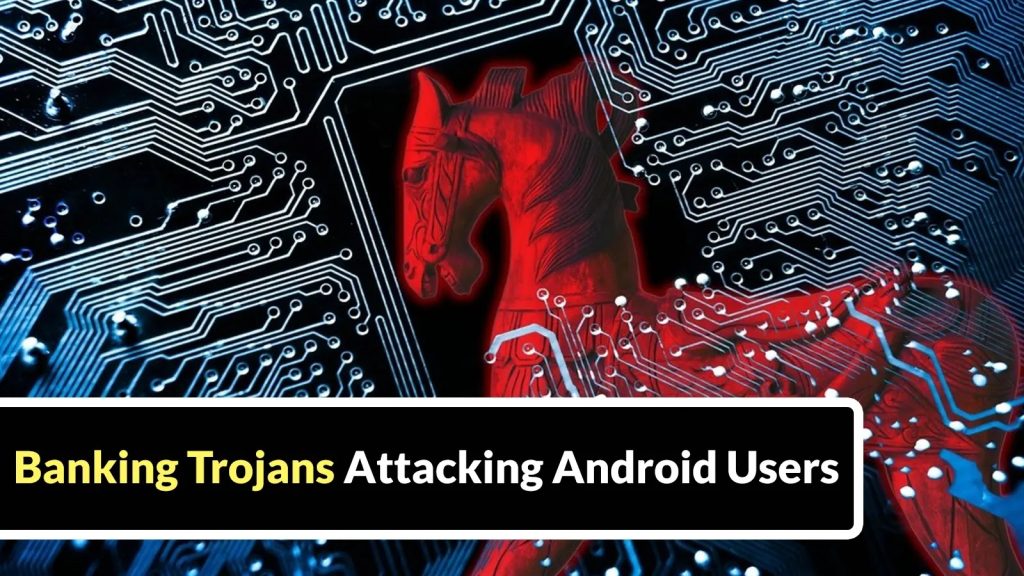 Banking Trojans Attacking Android Users Mimic as Government and ...