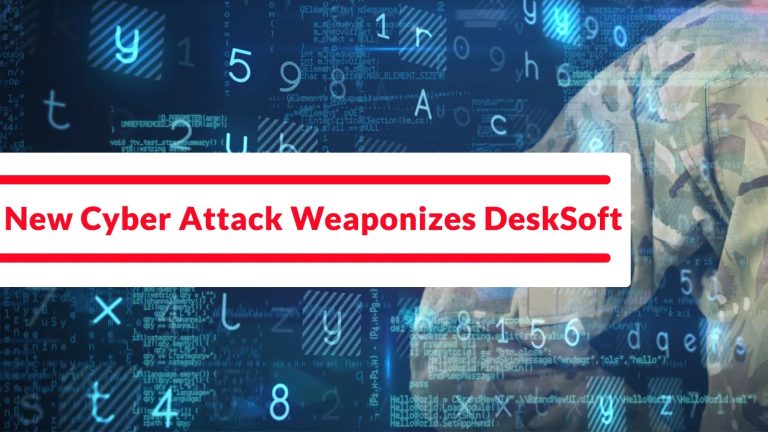 New Cyber Attack Weaponizes DeskSoft to Deploy Malware Leveraging RDP ...