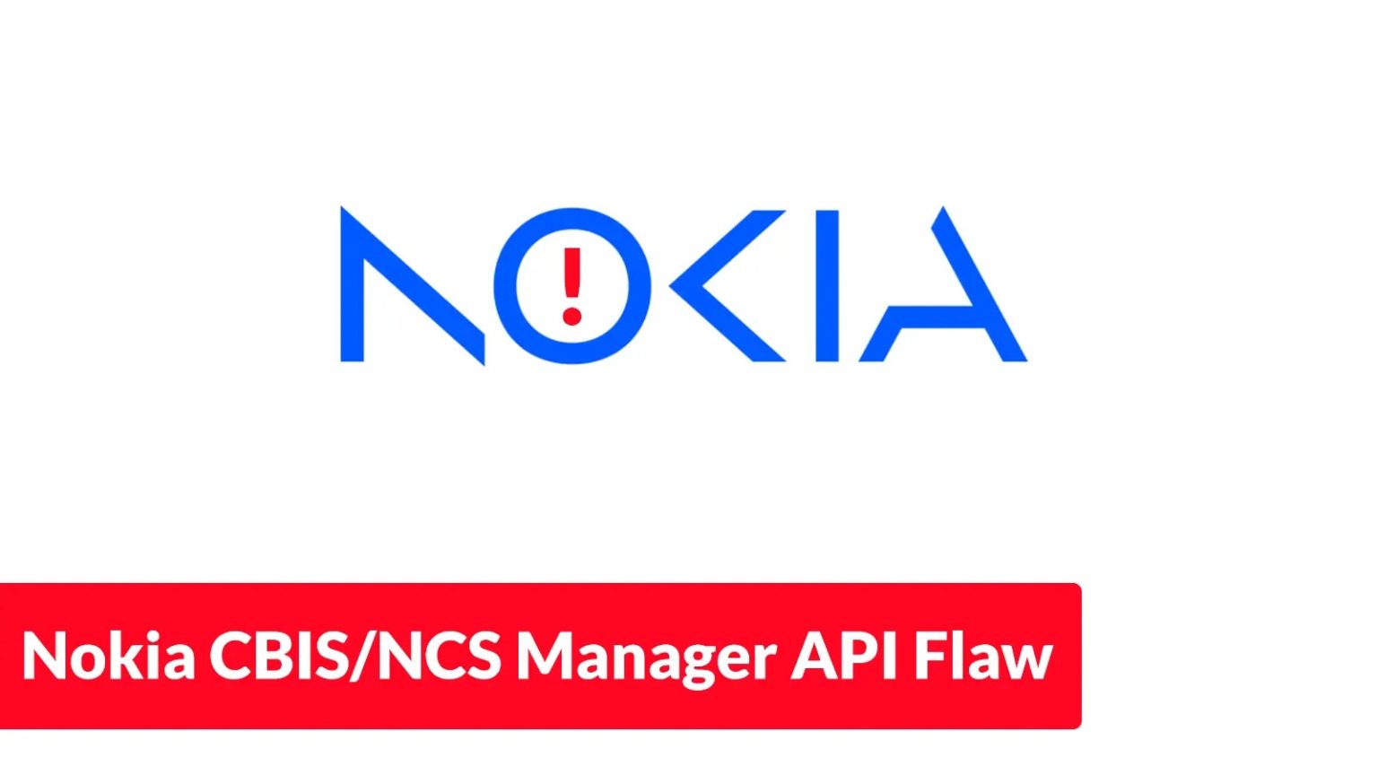 Nokia CBIS/NCS Manager API Vulnerability Let Attackers Bypass ...