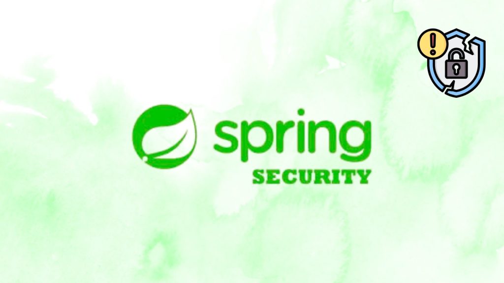Spring Framework Security Flaws Enable Authorization Bypass and Annotation Detection Issues ...