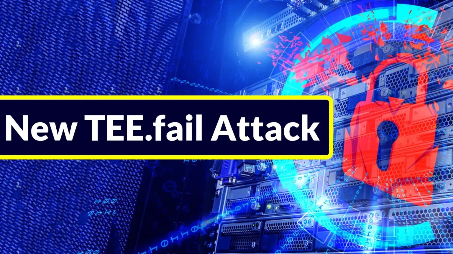 New TEE.fail Attack Breaks Trusted Environments to Exfiltrate Secrets ...