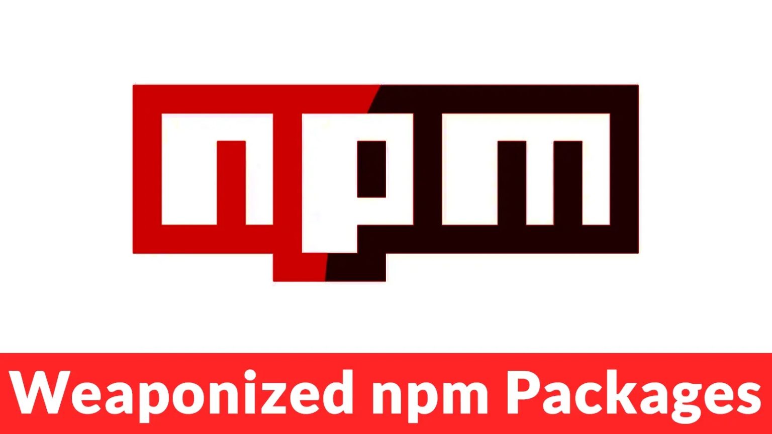 15+ Weaponized npm Packages Attacking Windows Systems to Deliver Vidar Malware – Cyber Web ...
