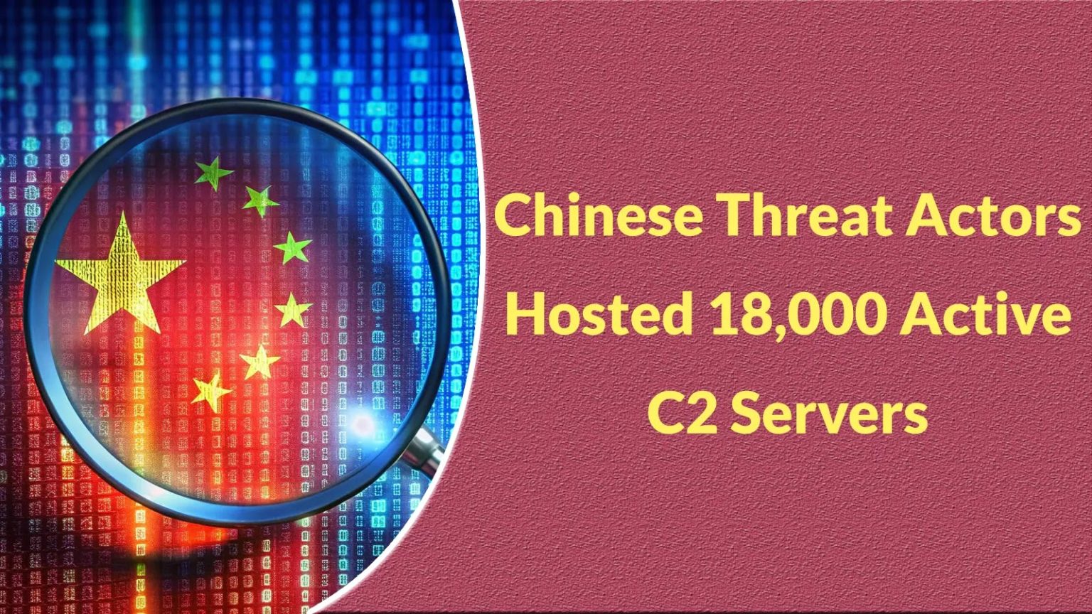 Chinese Threat Actors Hosted 18,000 Active C2 Servers Across 48 Hosting ...