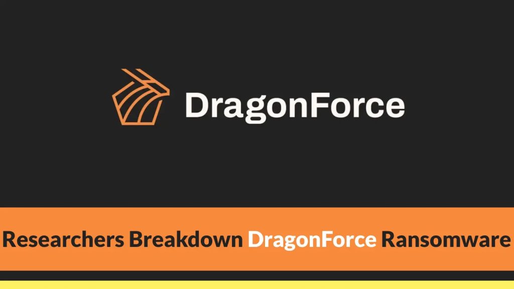 Researchers Breakdown DragonForce Ransomware Along with Decryptor for ...