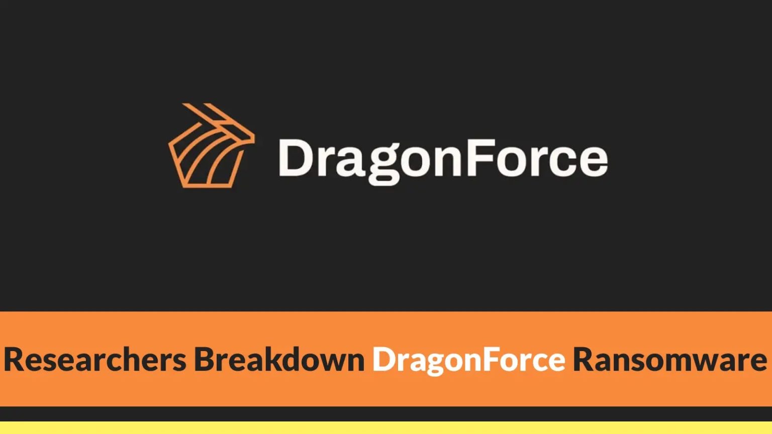 Researchers Breakdown DragonForce Ransomware Along with Decryptor for ...