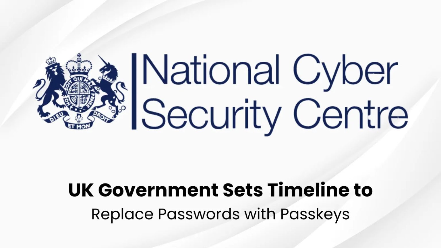 UK Government Sets Timeline to Replace Passwords With Passkeys - Cyber ...