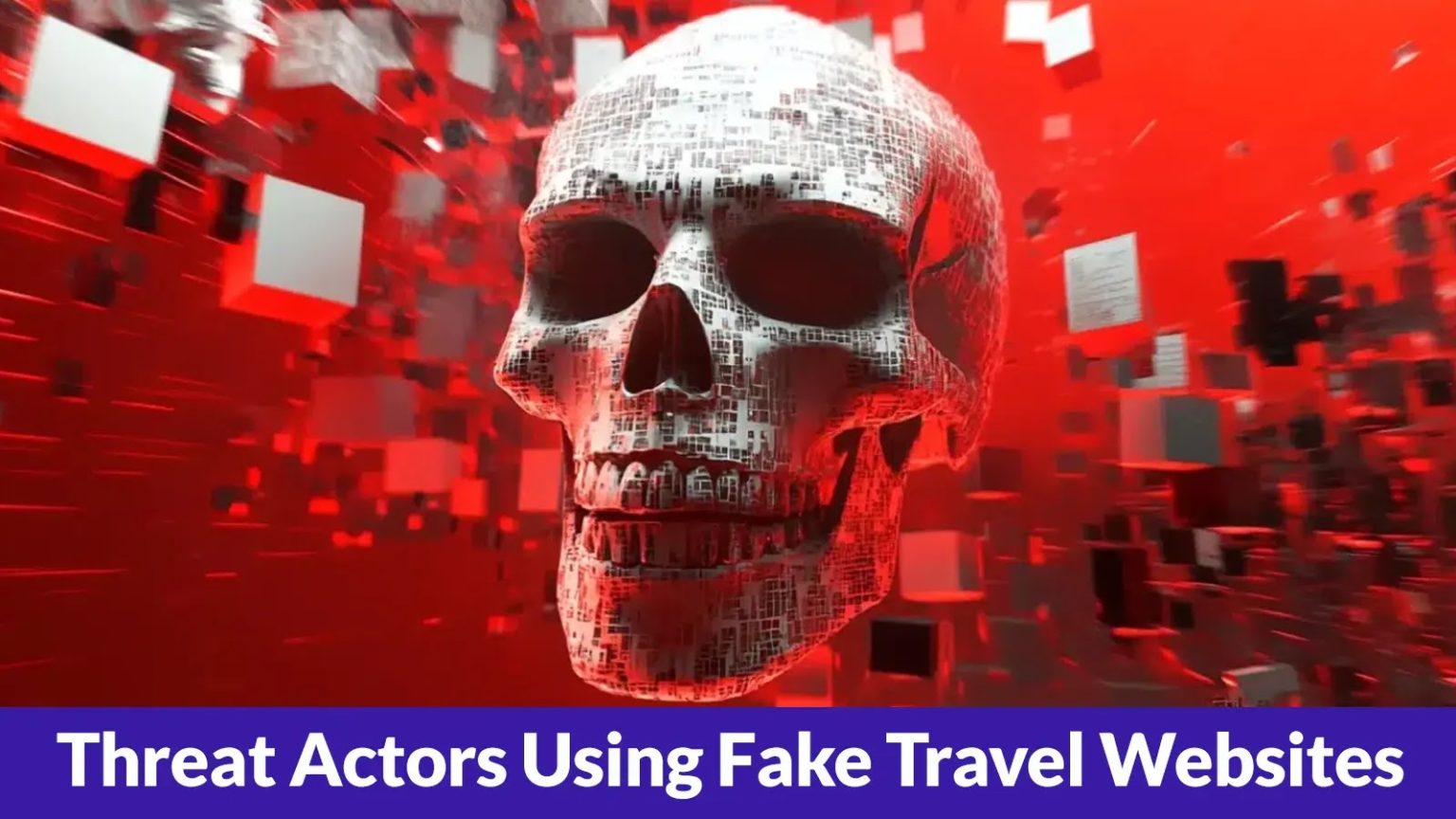 Threat Actors Using Fake Travel Websites to Infect Users' PCs with ...