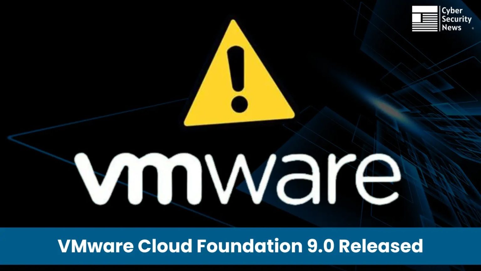 VMware Cloud Foundation 9.0 Released With Modern Workloads & AI ...